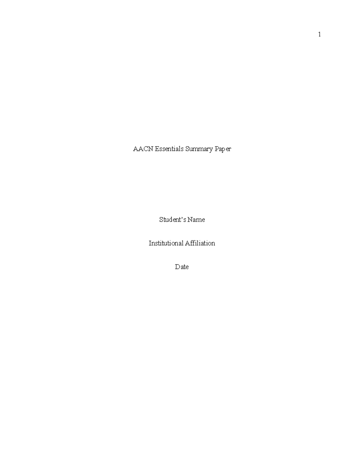 AACN Essentials - Copy full 2pgs - AACN Essentials Summary Paper Student’s Name Institutional ...