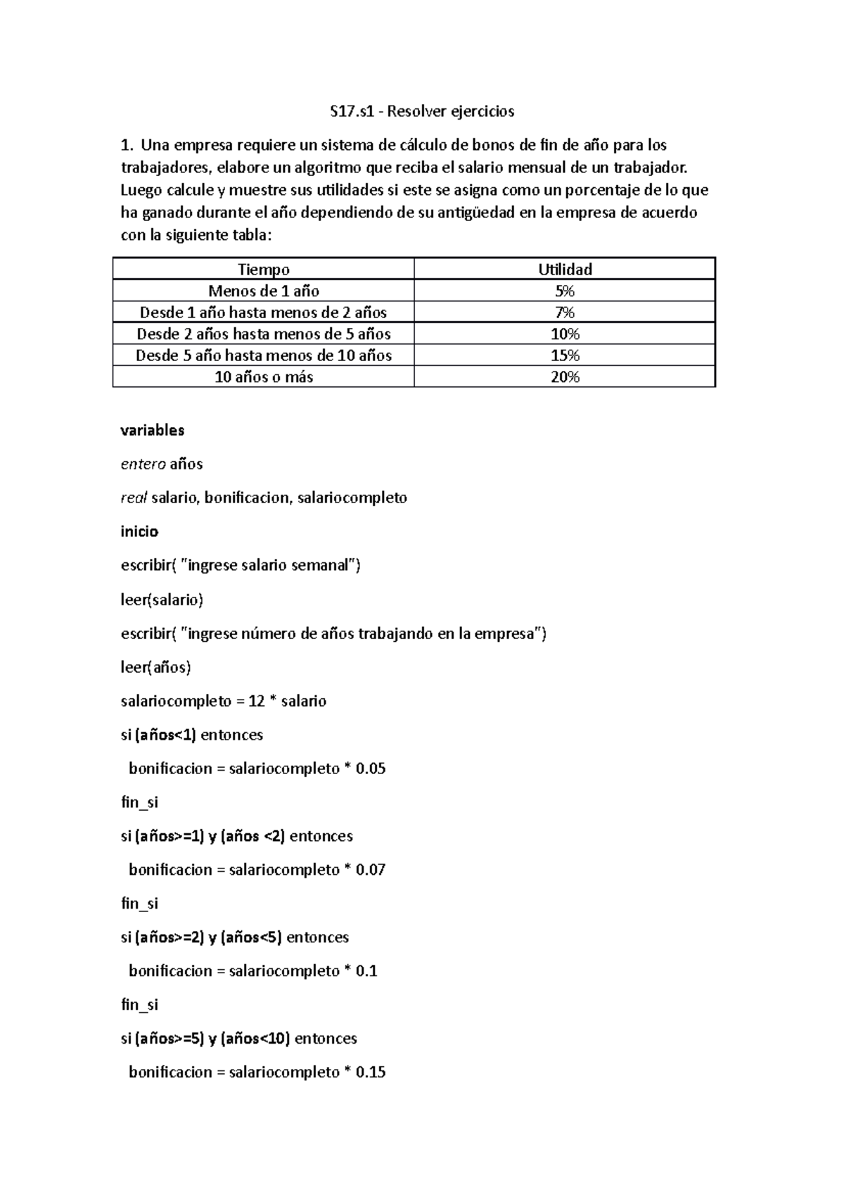 Trabajo de algoritmos Separata de trabajo 17 - S17 - Resolver ejercicios Una empresa requiere un ...