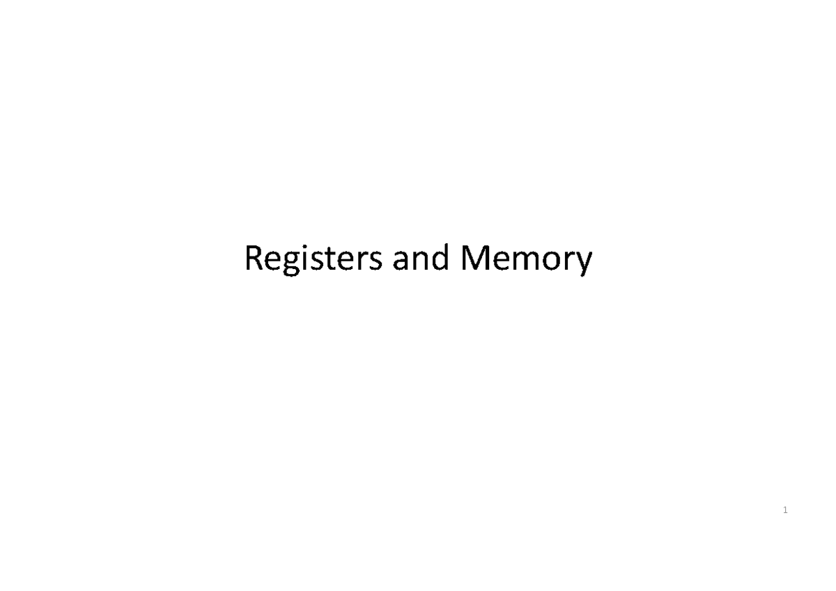 07 - Registers and Memory - Registers and Memory 1 Register á Registers ...
