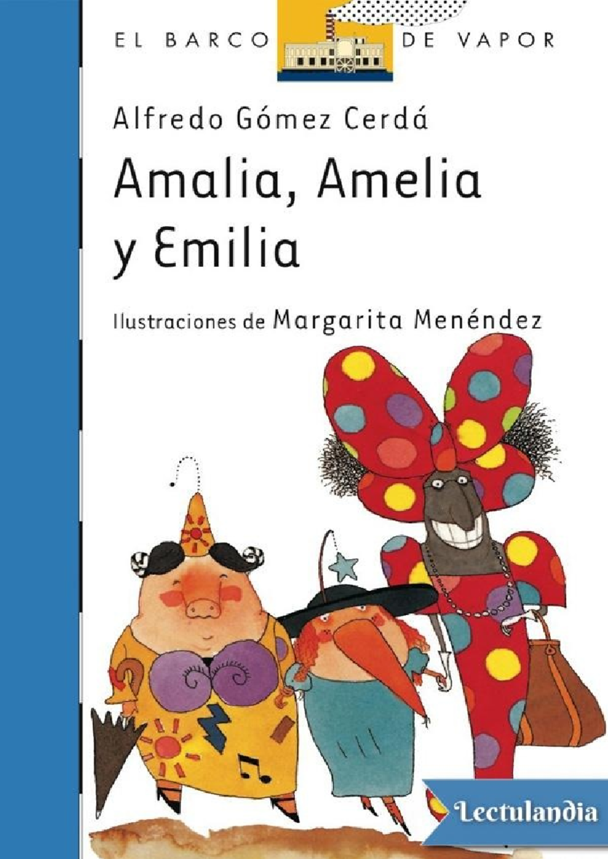 Amalia Amelia Y Emilia Alfredo Gomez Cerda Amalia Amelia Y Emilia Son Tres Brujas