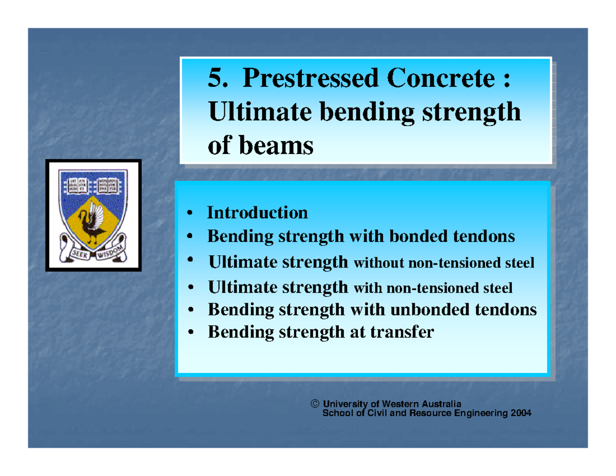 CIVL4111 Prestressed Conc Ult Strength Slides - 5. Prestressed Concrete ...