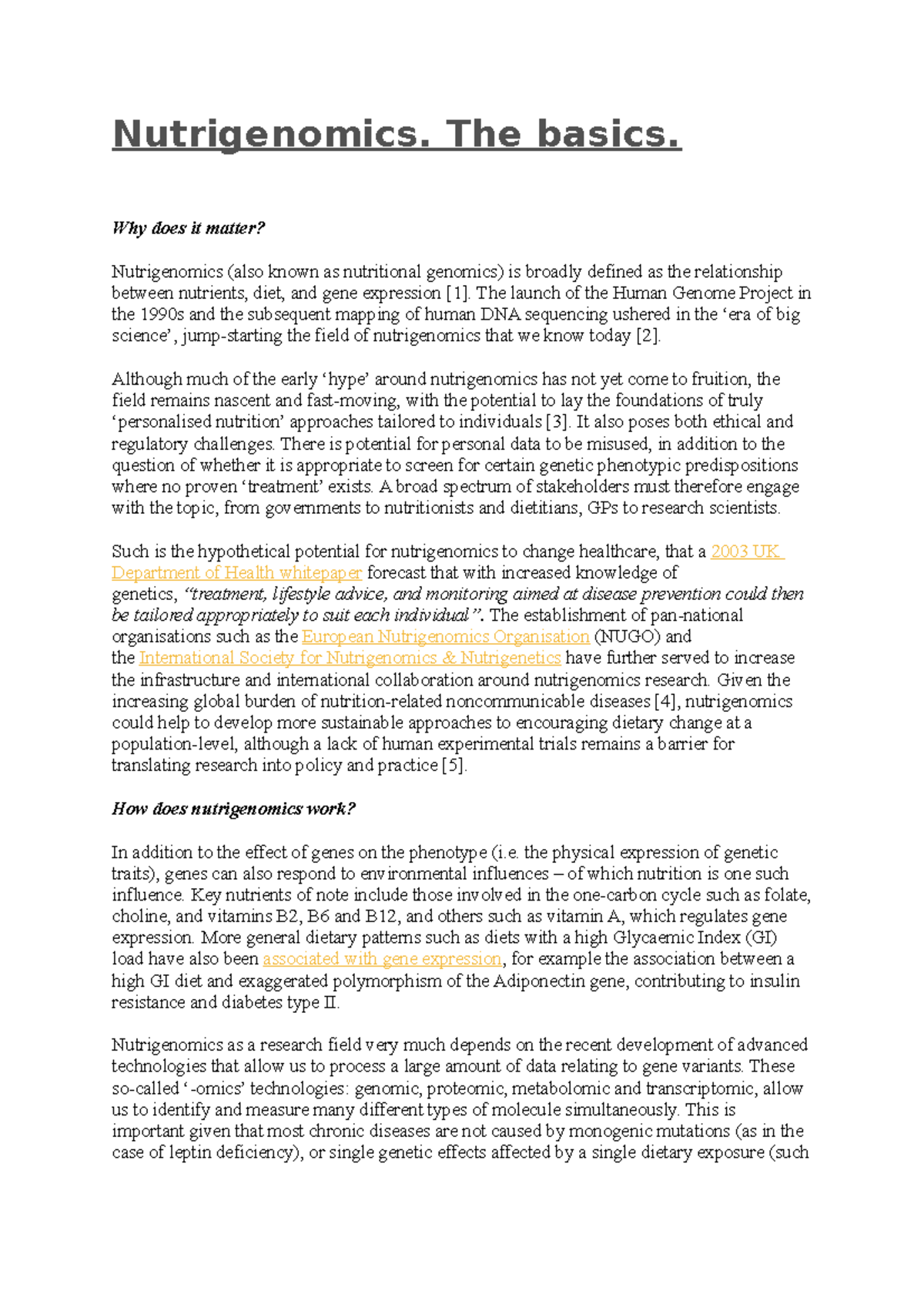 Nutrigenomics - The basics. Why does it matter? Nutrigenomics (also known as nutritional ...