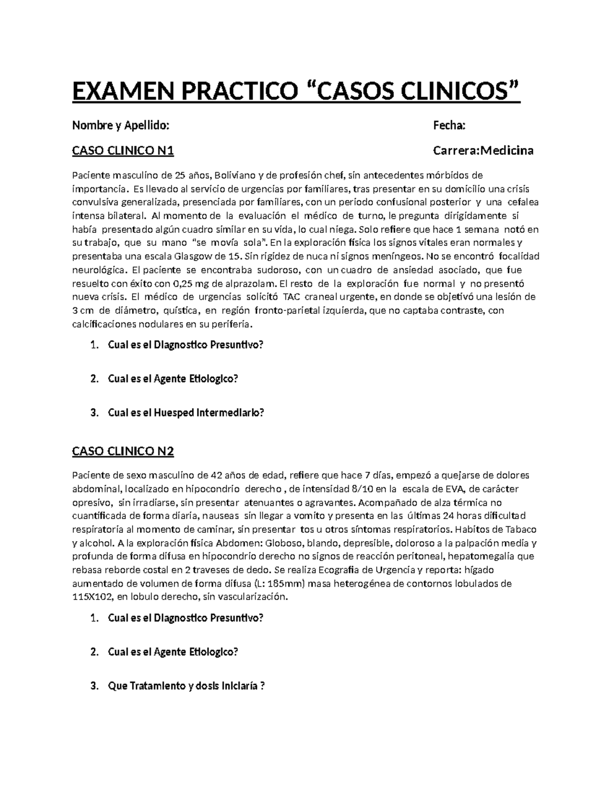 Preparacion de examen Caso clinico - EXAMEN PRACTICO “CASOS CLINICOS” Nombre y Apellido: Fecha ...