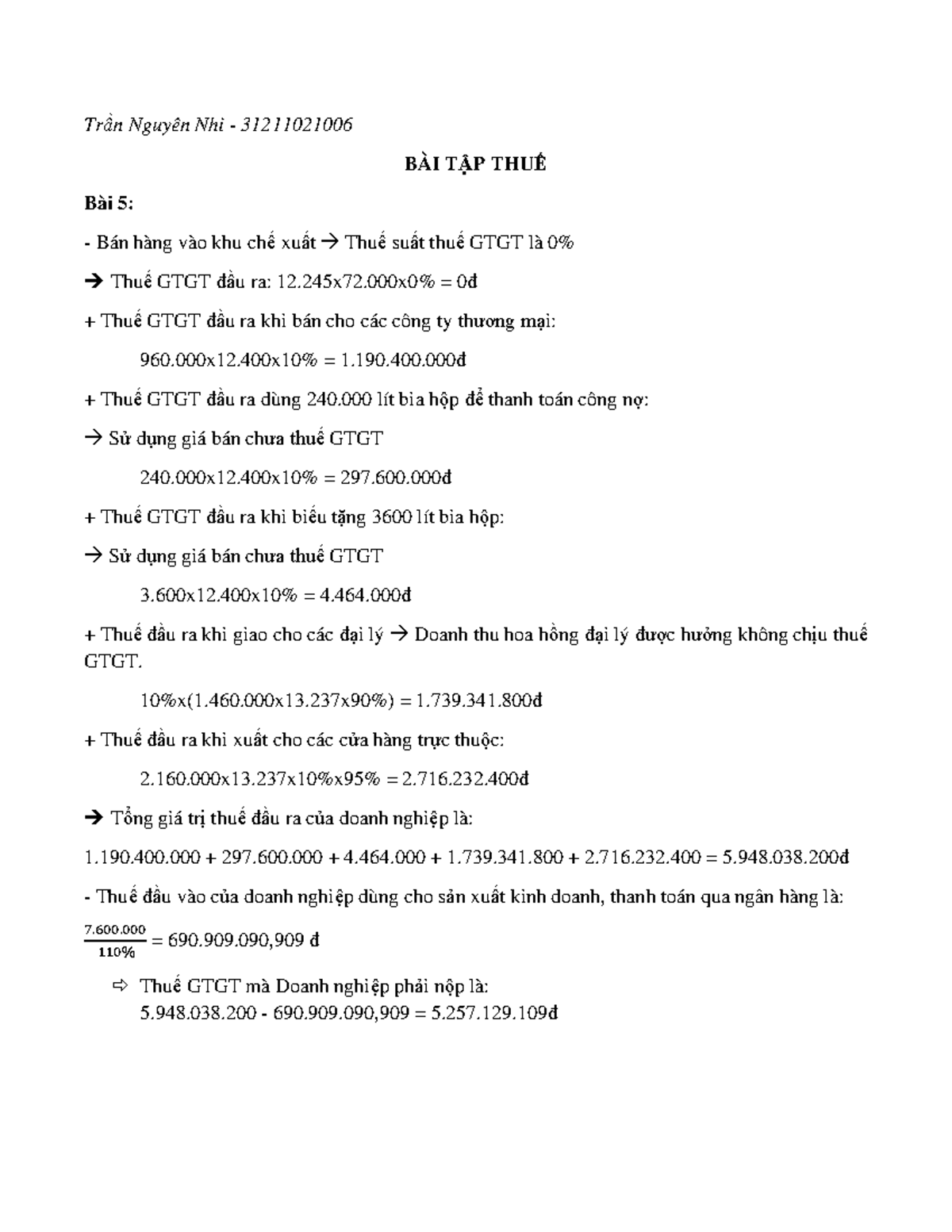 BT-thuế-C4 - bt thuế - Trần Nguyên Nhi - 31211021006 BÀI TẬP THUẾ Bài 5: Bán hàng vào khu chế ...