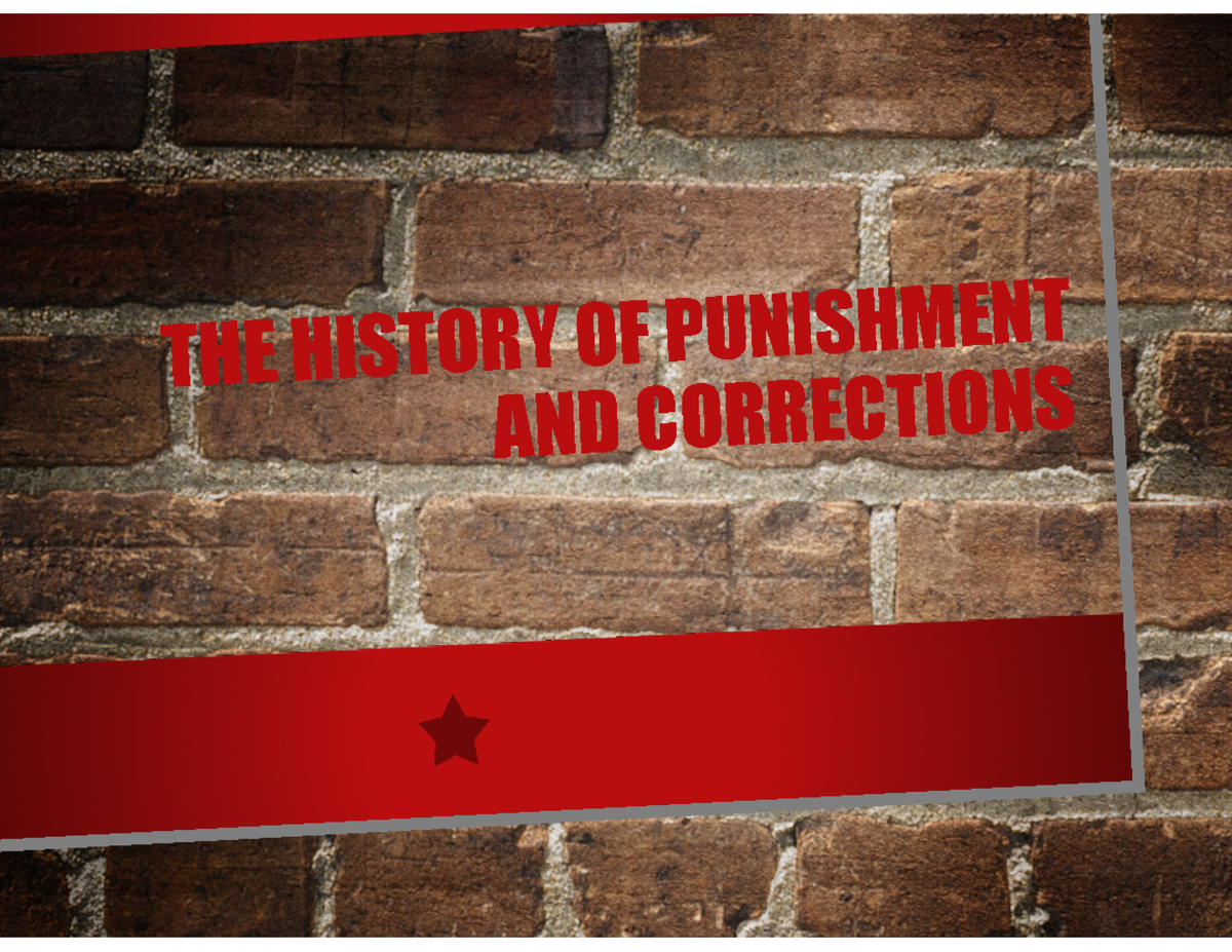 The History of Punishment-1 - THE HISTORY OF PUNISHMENT AND CORRECTIONS ...
