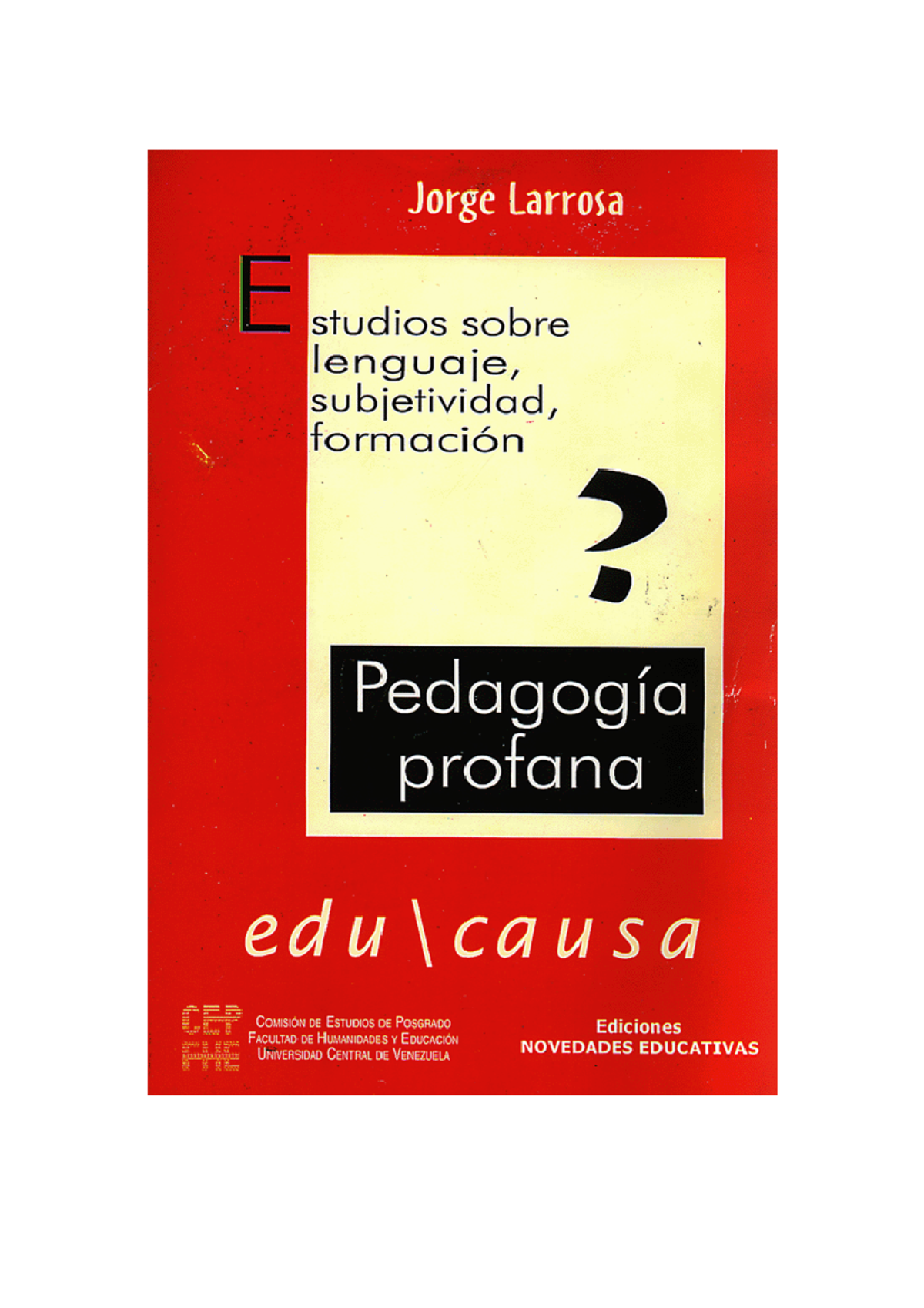 Larrosa Pedagogía profana - - Studocu