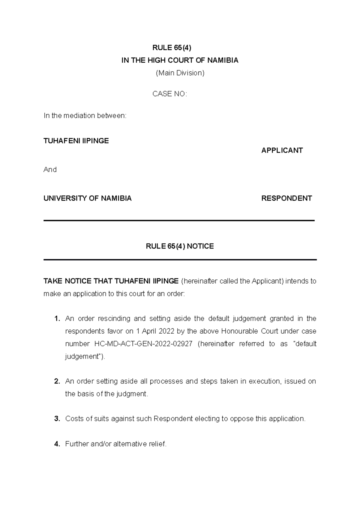 Legal Drafting Assignement - RULE 65(4) IN THE HIGH COURT OF NAMIBIA ...