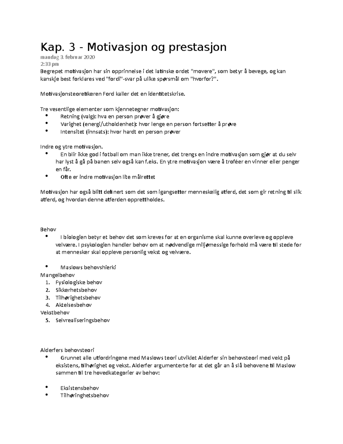 Kap. 3 pol (notater) - Kap. 3 - Motivasjon og prestasjon mandag 3. februar 2020 2:33 pm Begrepet ...