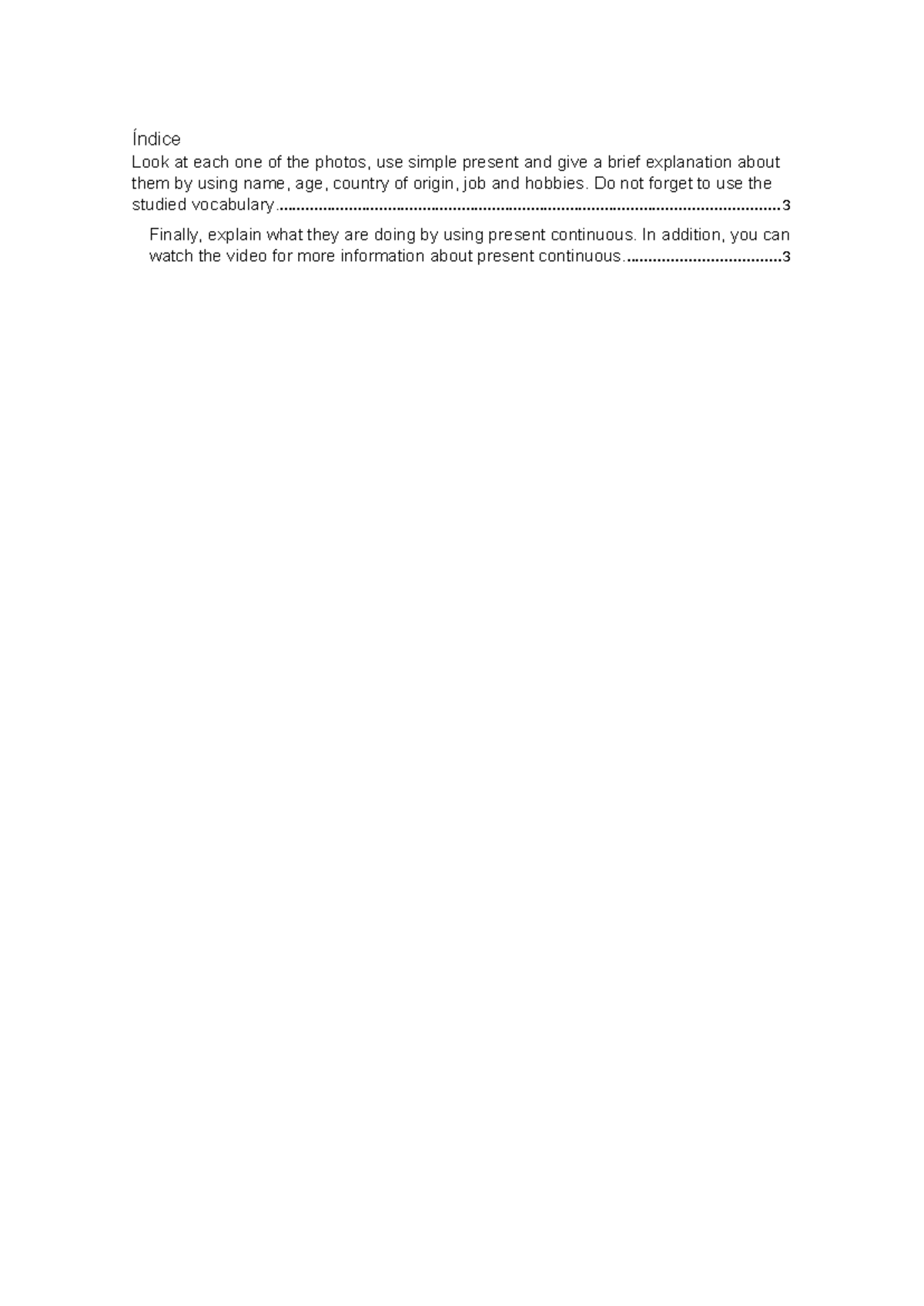 Tarea 1 actividad 1 de ingles basico - Índice Look at each one of the ...