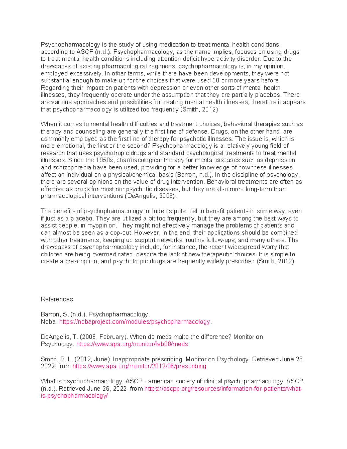 DF 2 - excellent - Psychopharmacology is the study of using medication ...