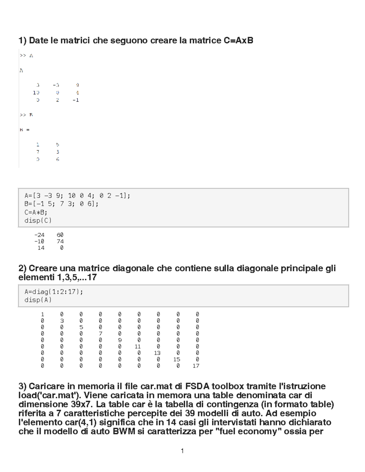 Esercizi Algebra DI BASE - 1) Date le matrici che seguono creare la ...