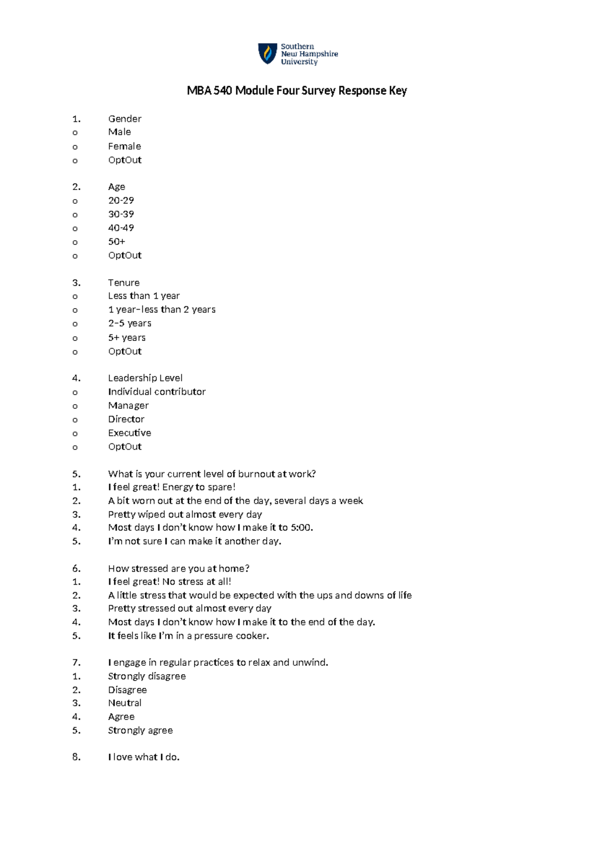 MBA 540 Module Four Survey Response Key - Gender o Male o Female o ...