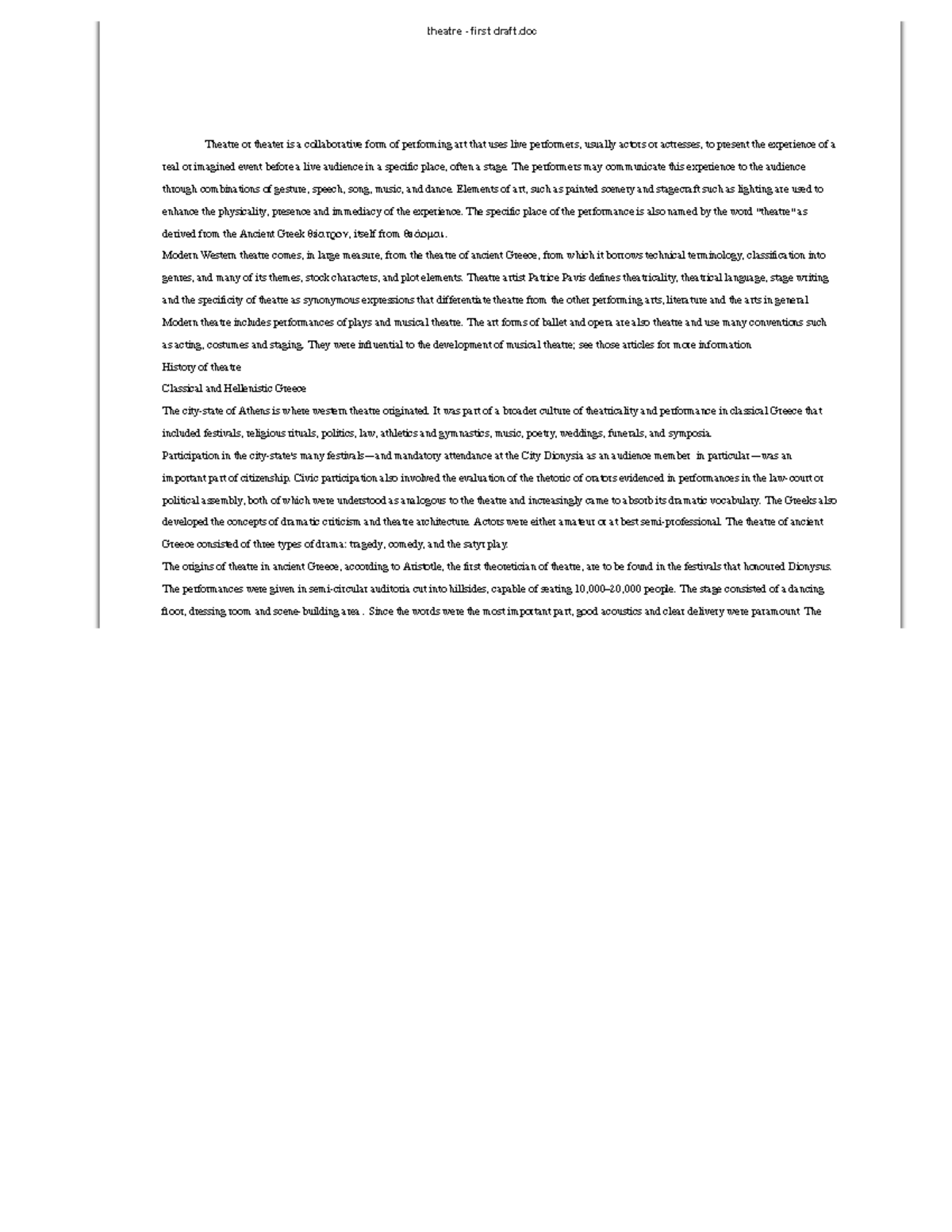 Theatre - short assignment - Theatre or theater is a collaborative form ...