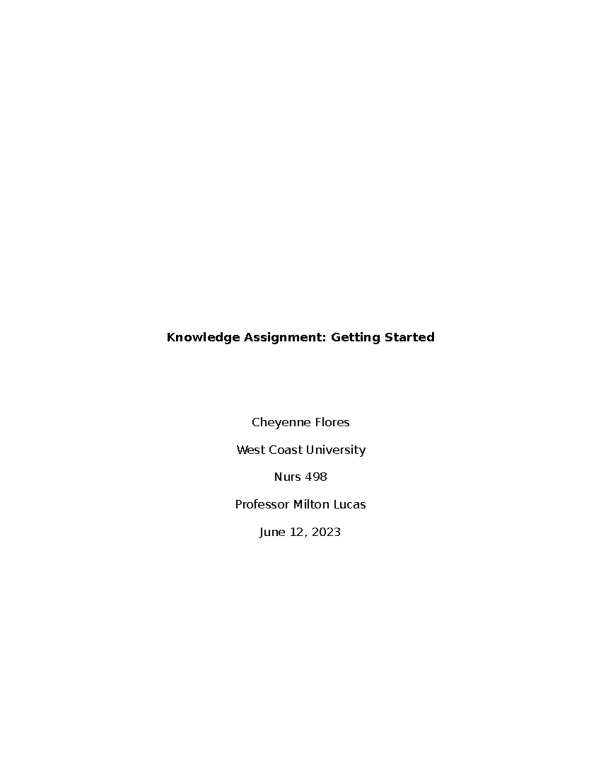 Knowledge Assignment - Orientation - Knowledge Assignment: Getting Started Cheyenne Flores West ...