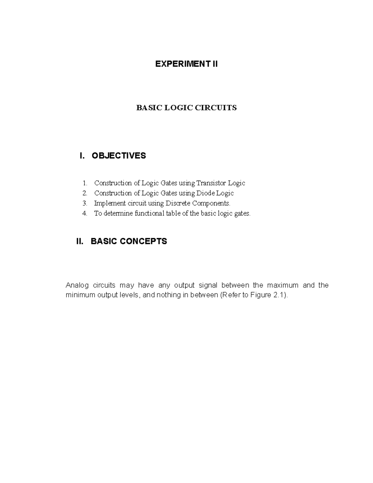 Experiment II - Eperiment - EXPERIMENT II BASIC LOGIC CIRCUITS I. OBJECTIVES Construction of ...