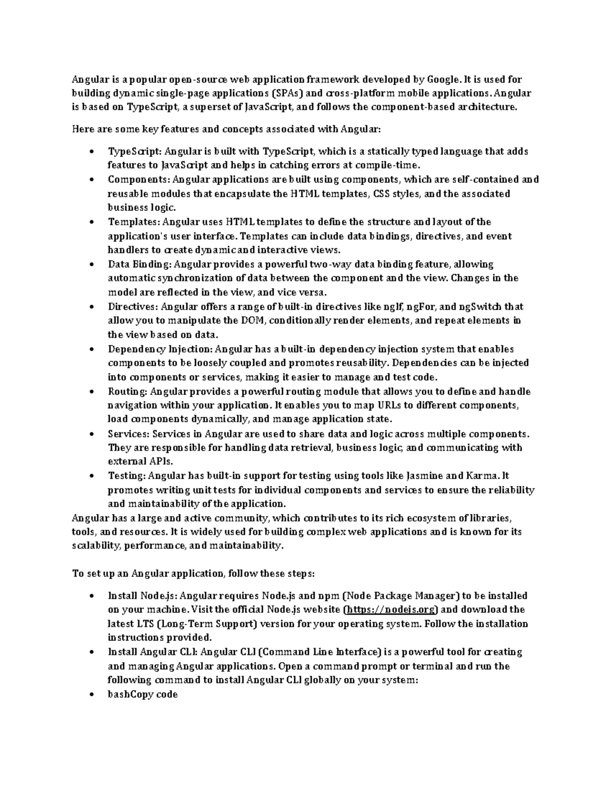 Angular - It is used for building dynamic single-page applications (SPAs) and cross-platform ...