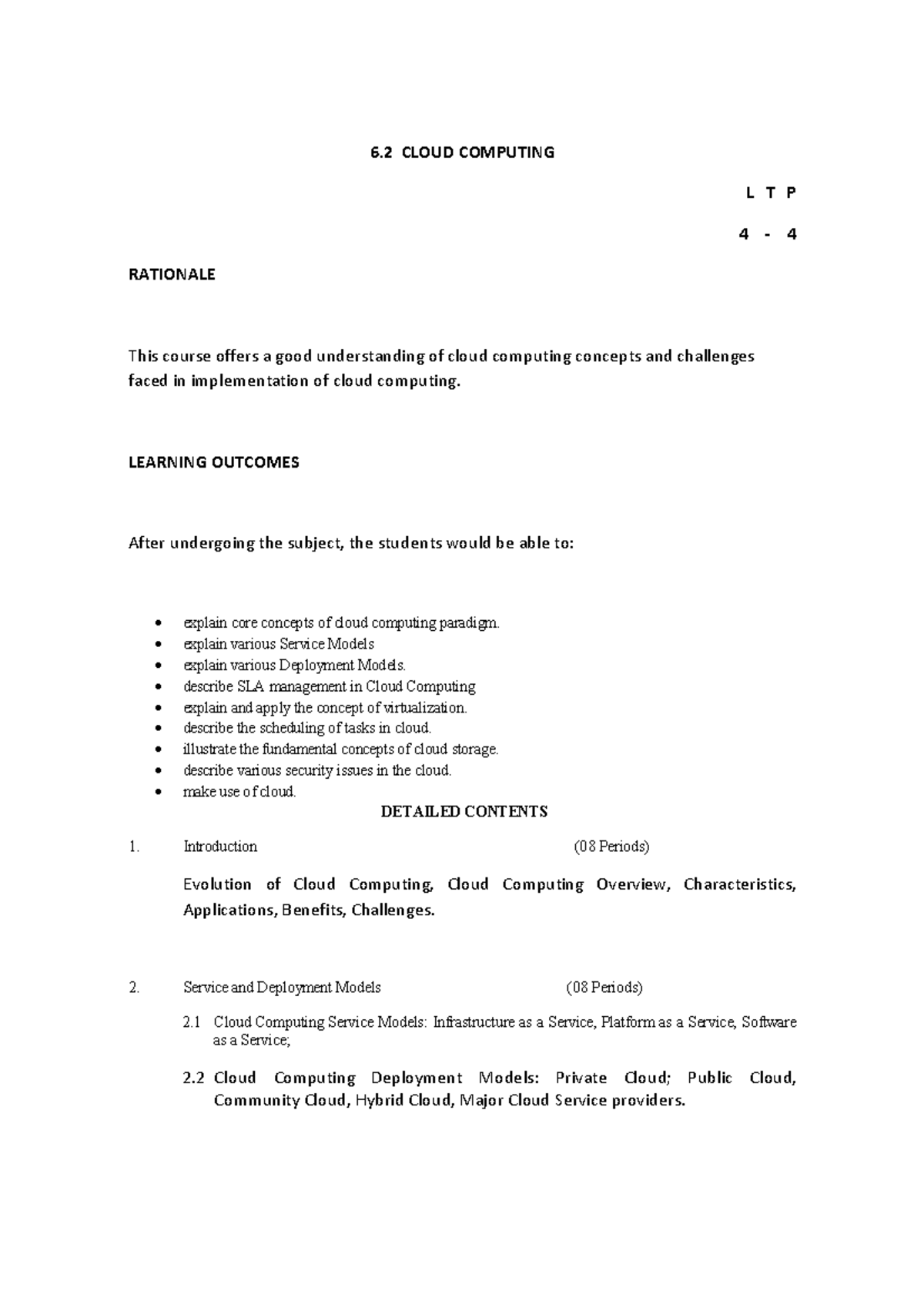 Cloud Computing syllabus - 6 CLOUD COMPUTING L T P 4 - 4 RATIONALE This ...