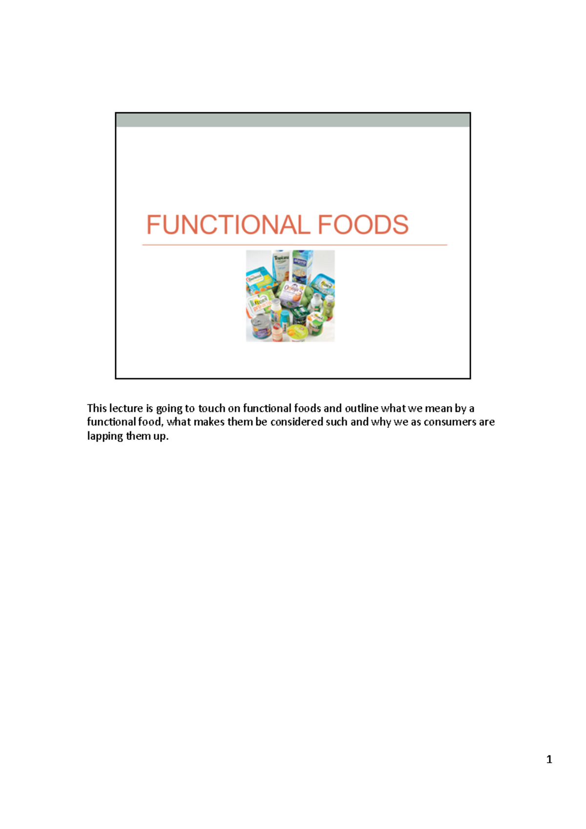 18 — Functional Foods — Notes - This lecture is going to touch on ...