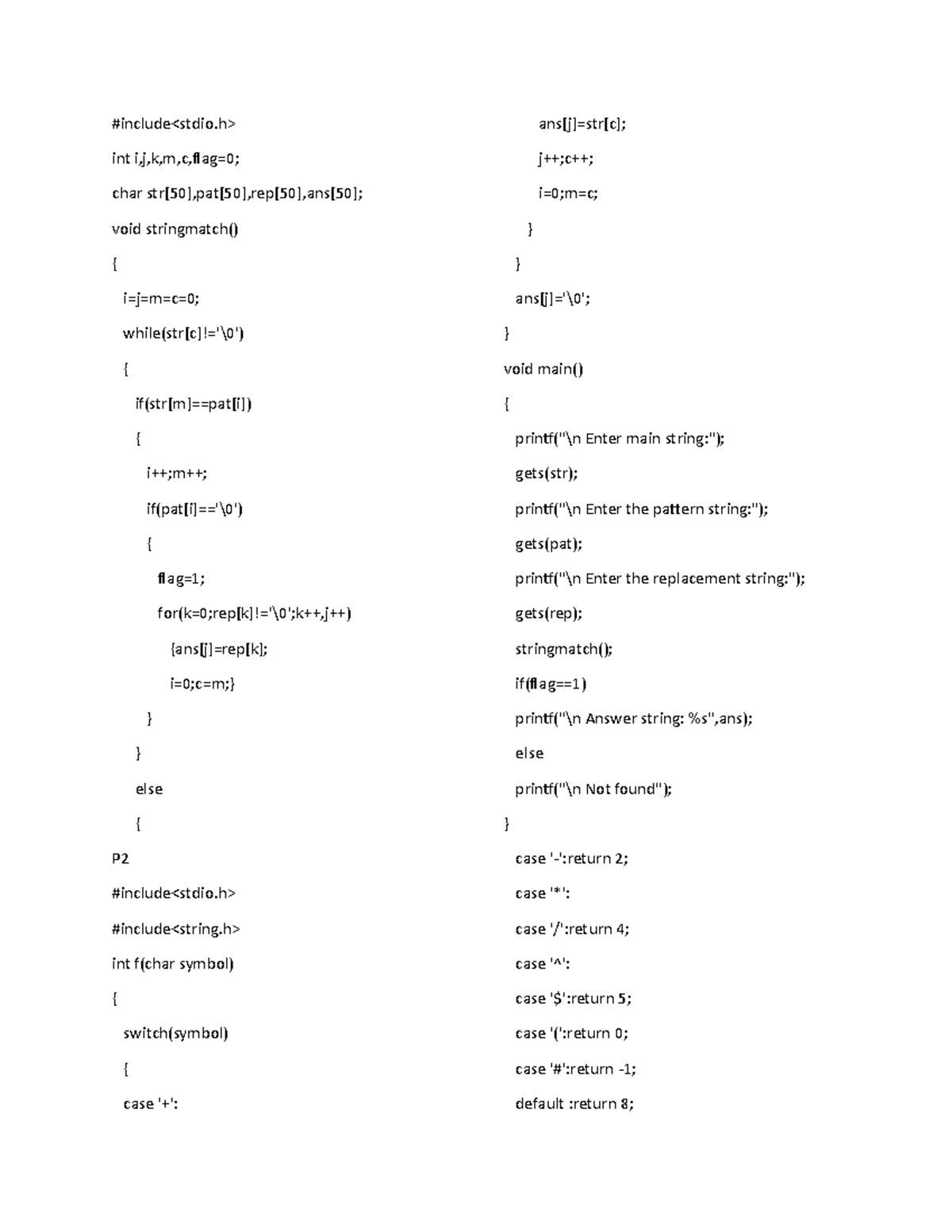 Programs 1 - #include int i,j,k,m,c,flag=0; char str[50],pat[50],rep[50],ans[50]; void - Studocu