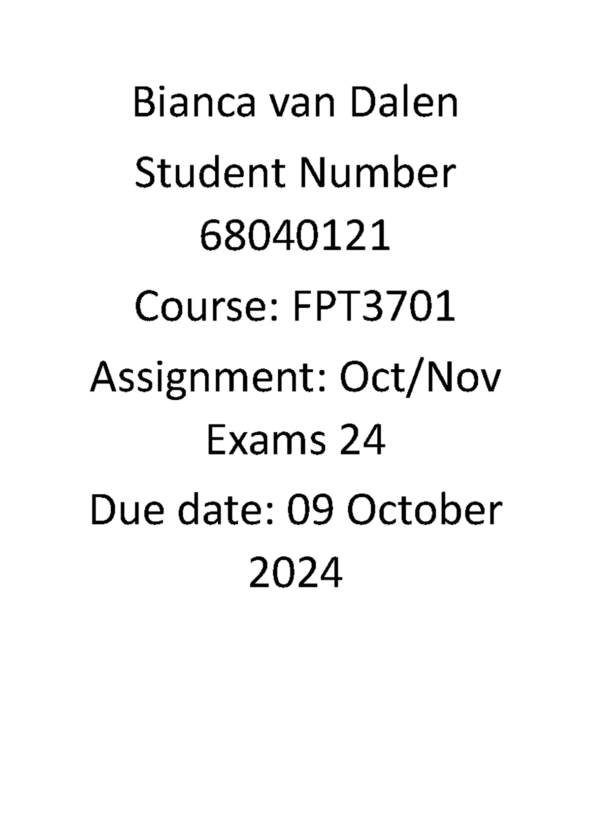 FPT3701 OCT NOV exam 2024 - Bianca van Dalen Student Number 68040121 ...