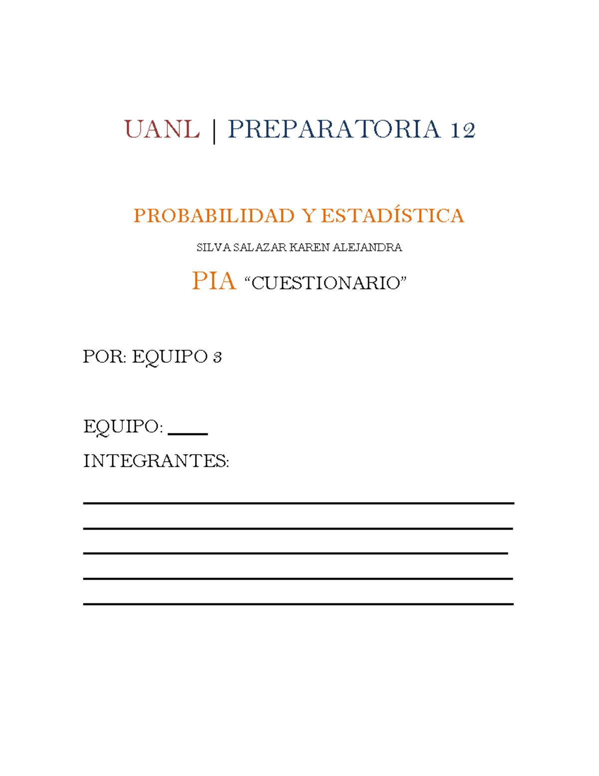 PIA Proba EQ3 - pia - UANL | PREPARATORIA 12 PROBABILIDAD Y ESTADÍSTICA SILVA SALAZAR KAREN ...