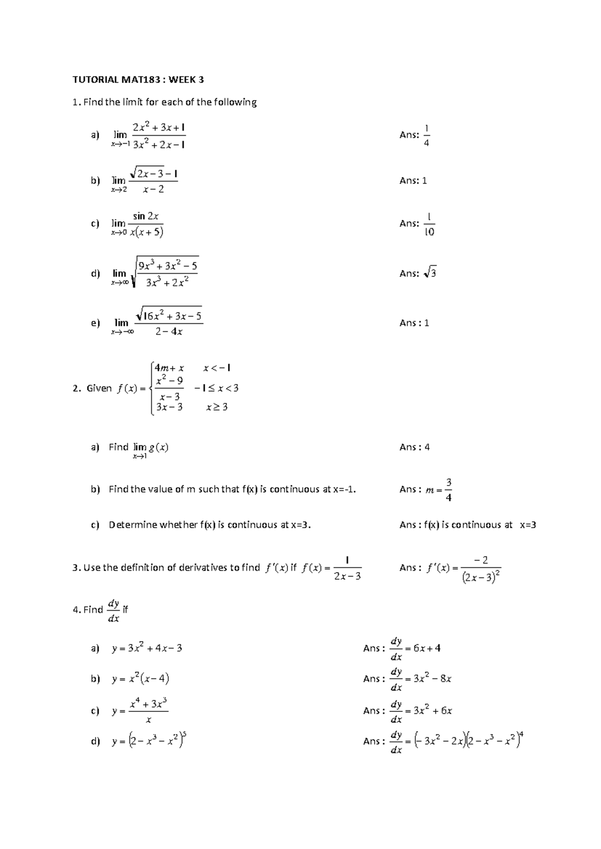 Tutorial MAT183 - WEEK 3 - TUTORIAL MAT183 : WEEK 3 Find the limit for each of the following a ...