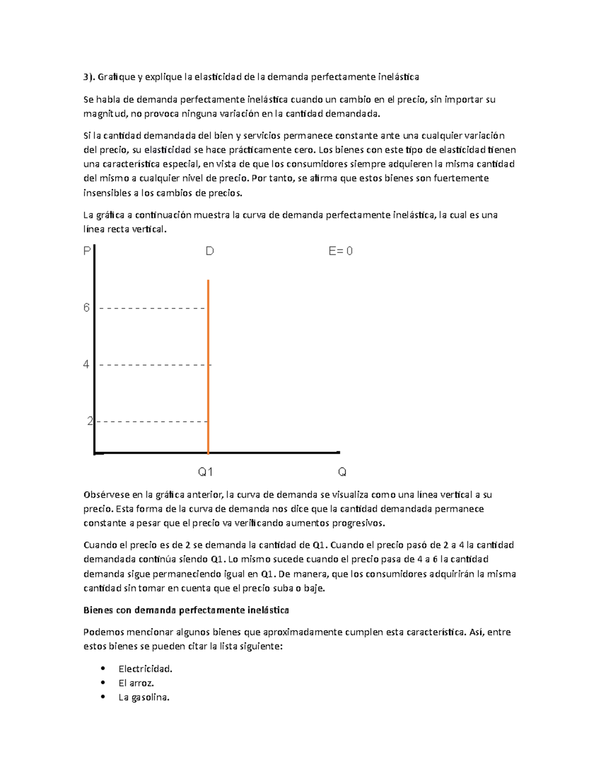 Elasticidad de la demanda perfectamente inelastica - 3). Grafique y ...