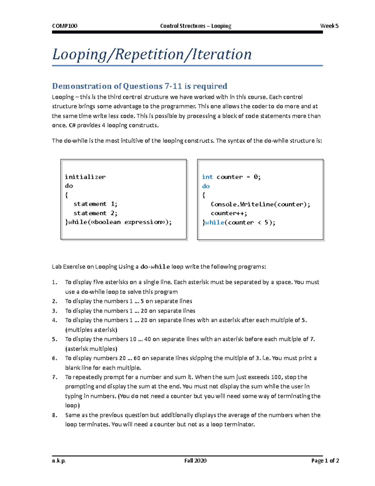 Wk06 Do While Loops Assignment - COMP100 Control Structures – Looping Week 5 - Studocu