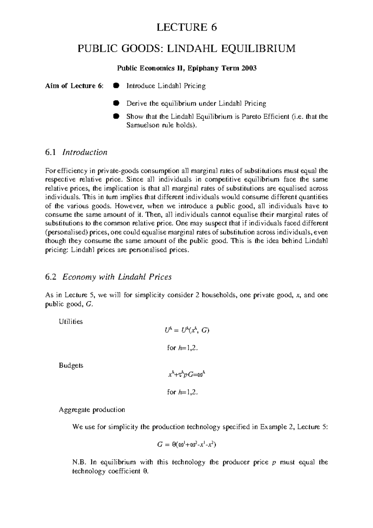Lect 6 - LECTURE 6 PUBLIC GOODS: LINDAHL EQUILIBRIUM Public Economics ...