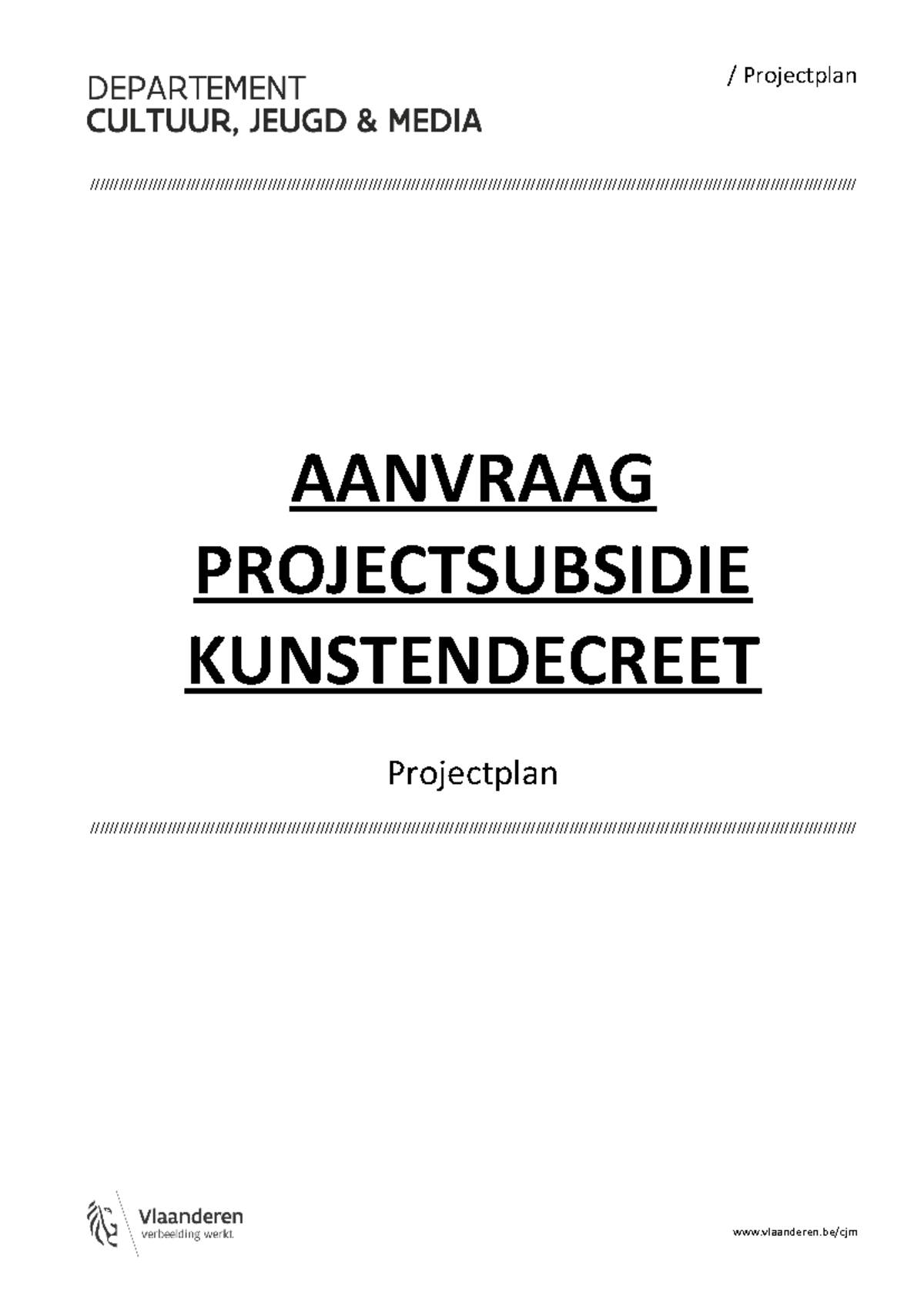 Kunsten projectplan aanvraag projectsubsidies eerste versie - / Projectplan ####### - Studocu