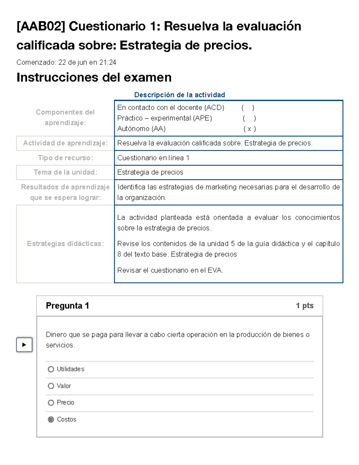 Examen [AAB02] Cuestionario 1 Resuelva la evaluación calificada sobre Estrategia de precios ...