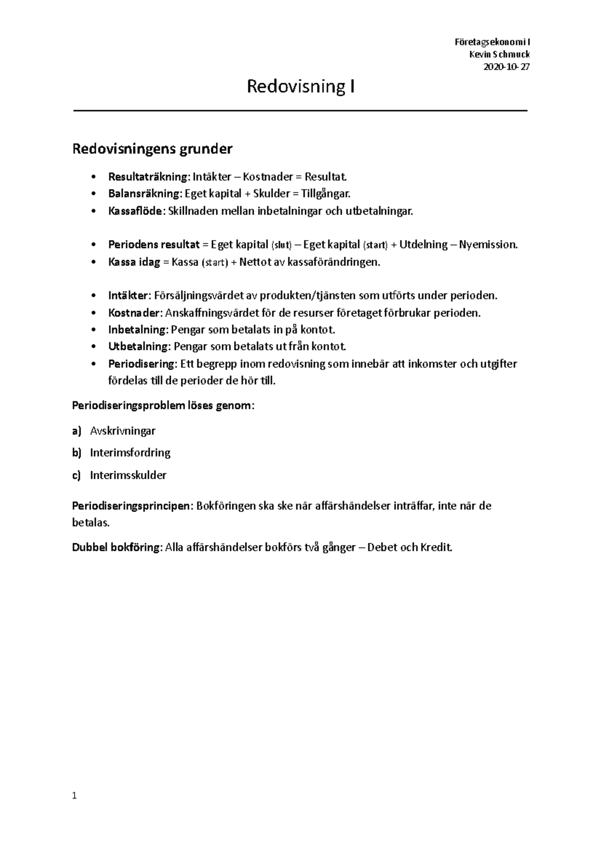 Sammanfattning - Redovisning I - Kevin Schmuck 2020-10- Redovisning I ...