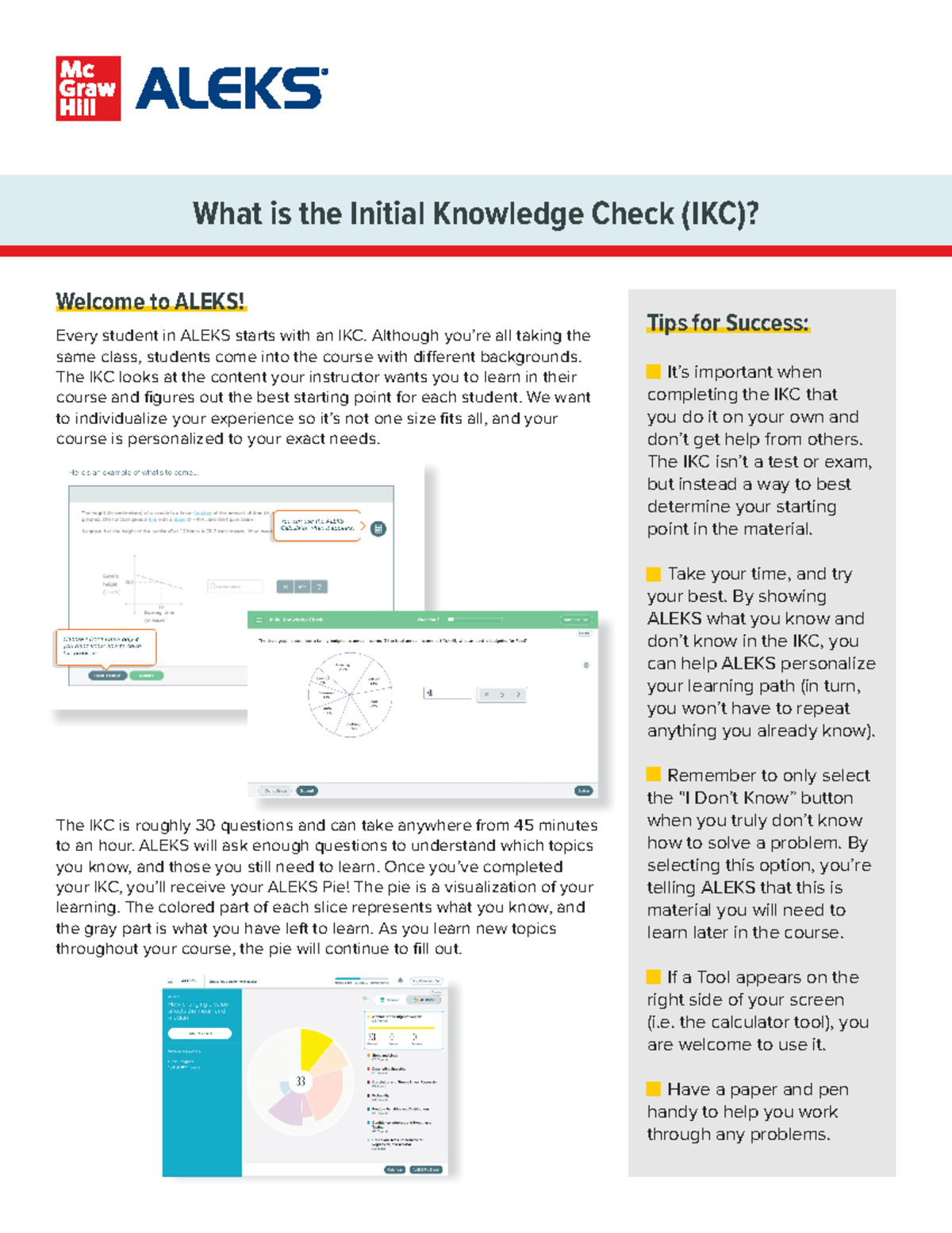 IKC Student Info - What is the Initial Knowledge Check (IKC)? Every student in ALEKS starts with ...