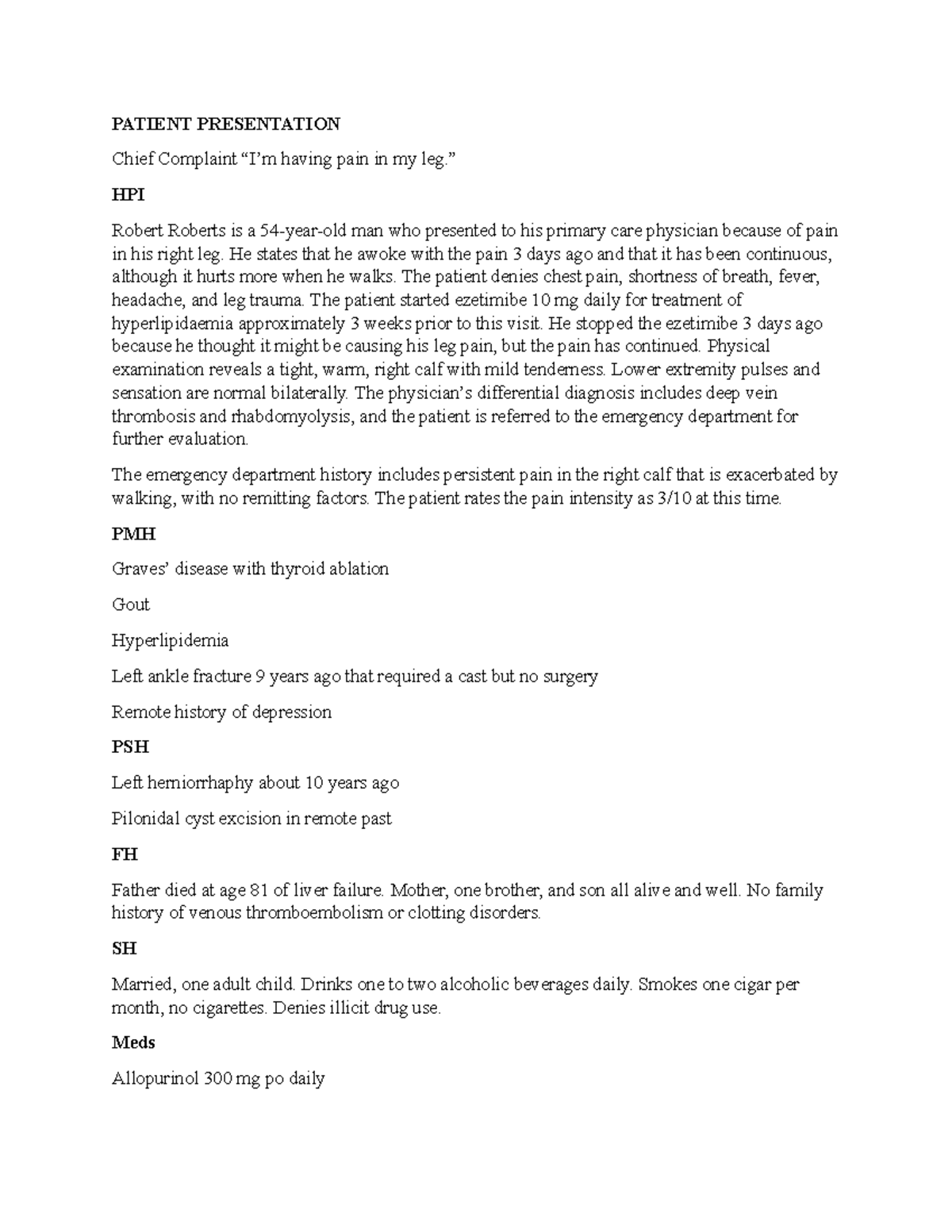 CASE Study DVT - PATIENT PRESENTATION Chief Complaint “I’m having pain ...