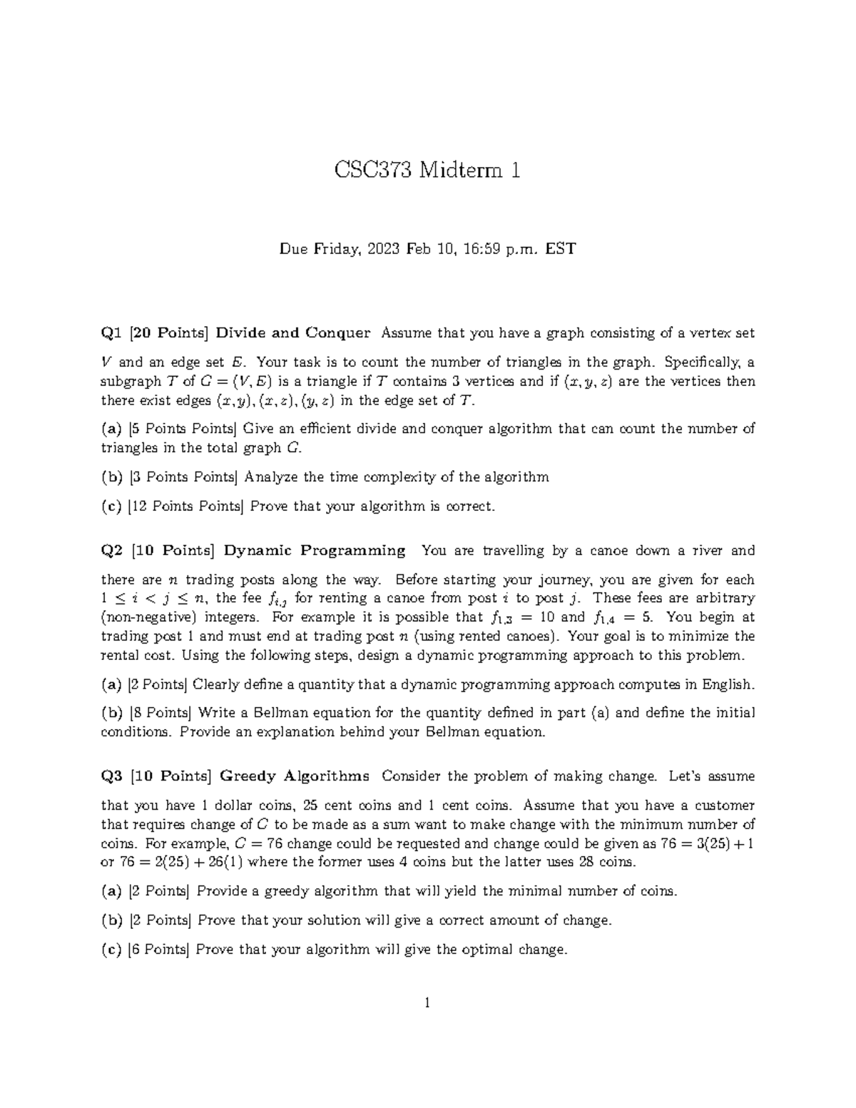 Midterm 1b - NONE - CSC373 Midterm 1 Due Friday, 2023 Feb 10, 16:59 p. EST Q1 [20 Points] Divide ...