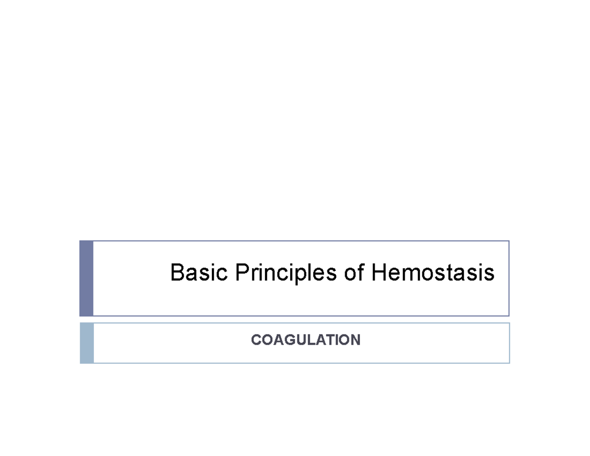 Basic Principles of Hemostasis PART I - Basic Principles of Hemostasis ...