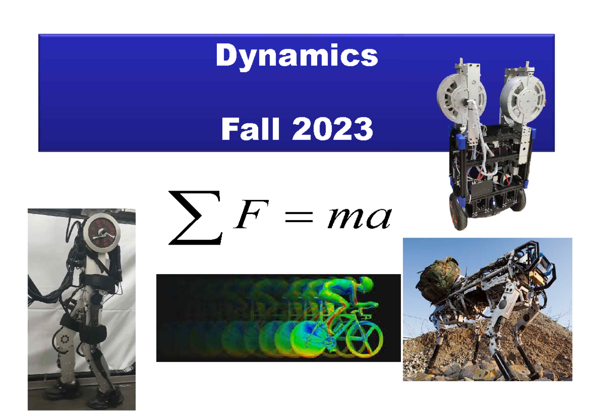 Chapter 0 - Dynamics - Admin 2023 - Dynamics Fall 2023 F = ma å 동역학 ...