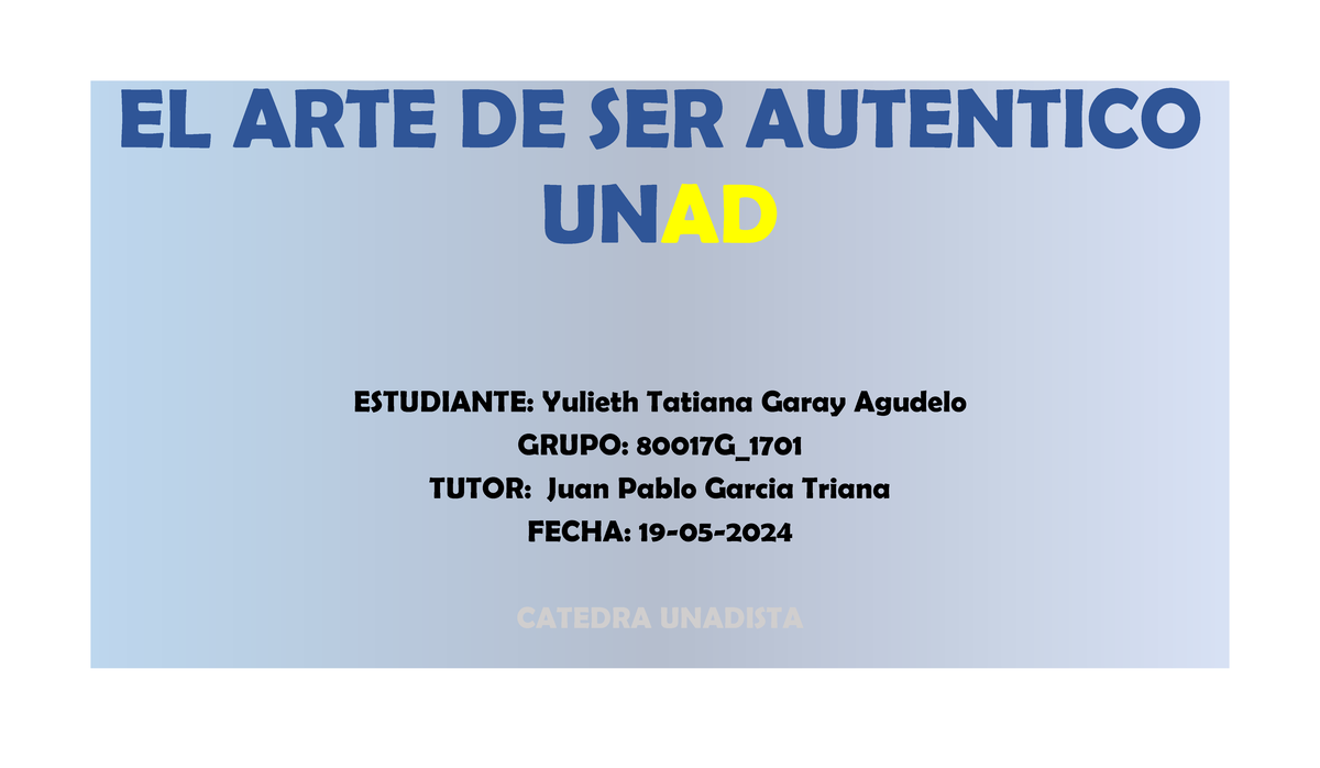 EL ARTE DE SER Autentico - EL ARTE DE SER AUTENTICO UNAD ESTUDIANTE ...