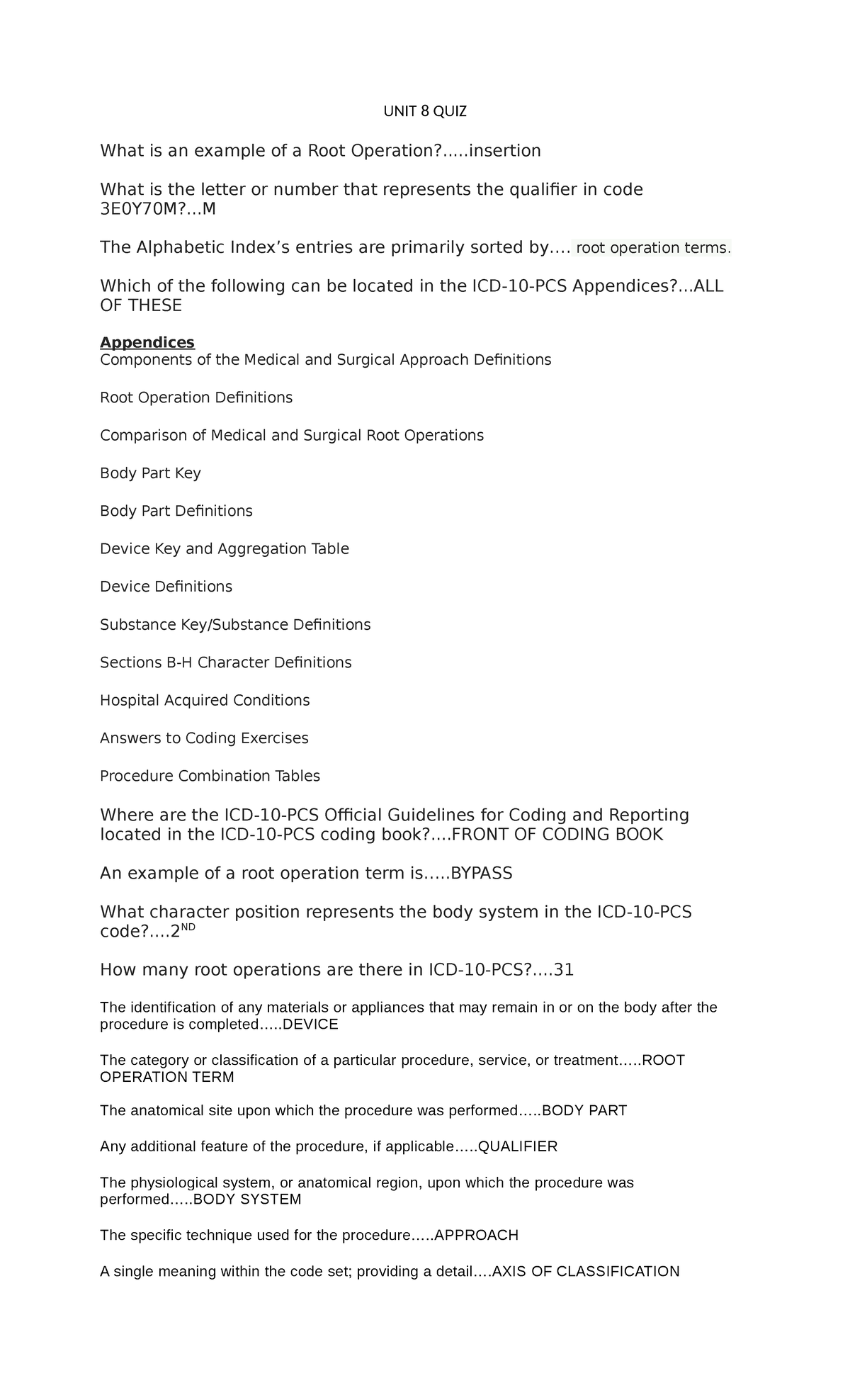 Quiz 8 - Questions / Answers - UNIT 8 QUIZ What is an example of a Root Operation?.... What is ...