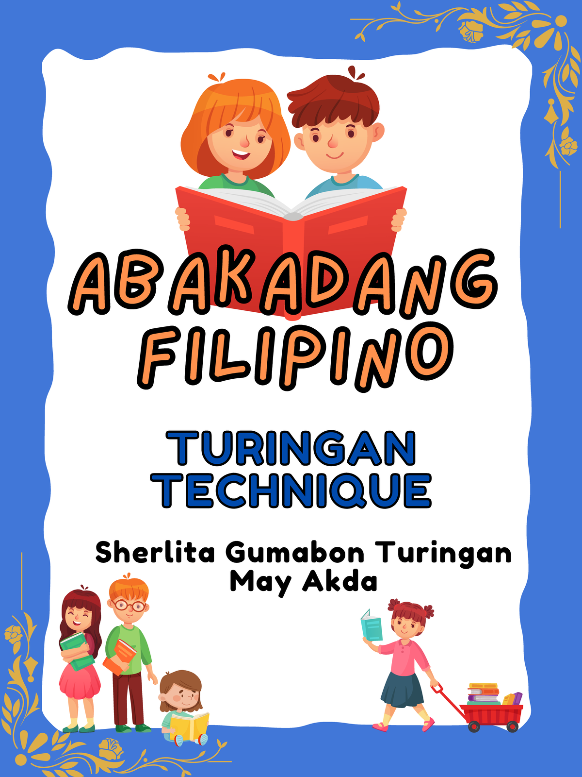 Abakadang Filipino Turingan Technique - ABAKADANGABAKADANG FILIPINOFILIPINO TURINGANTURINGAN ...