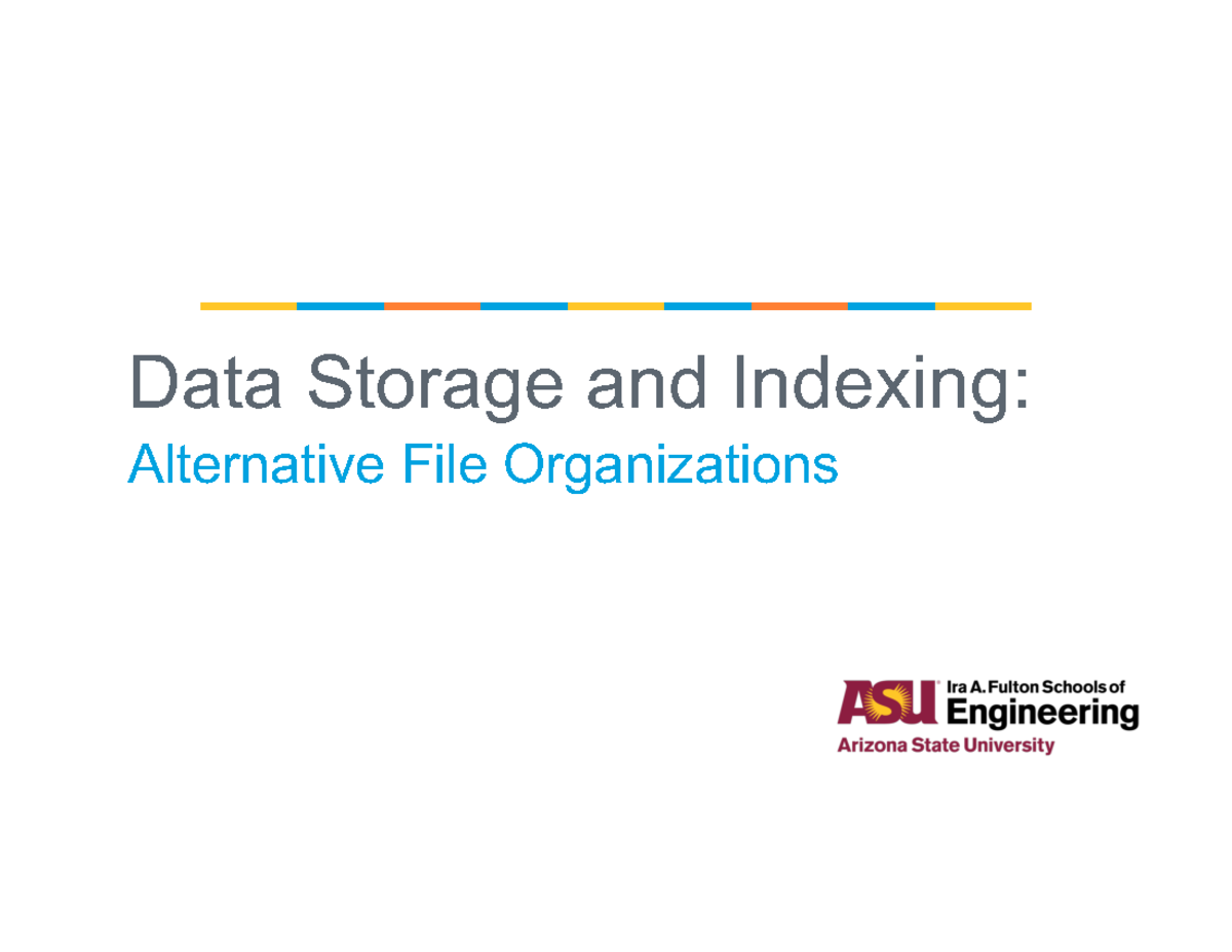 CSE 511 - 2.2 Alternative File Organization - Data Storage and Indexing ...