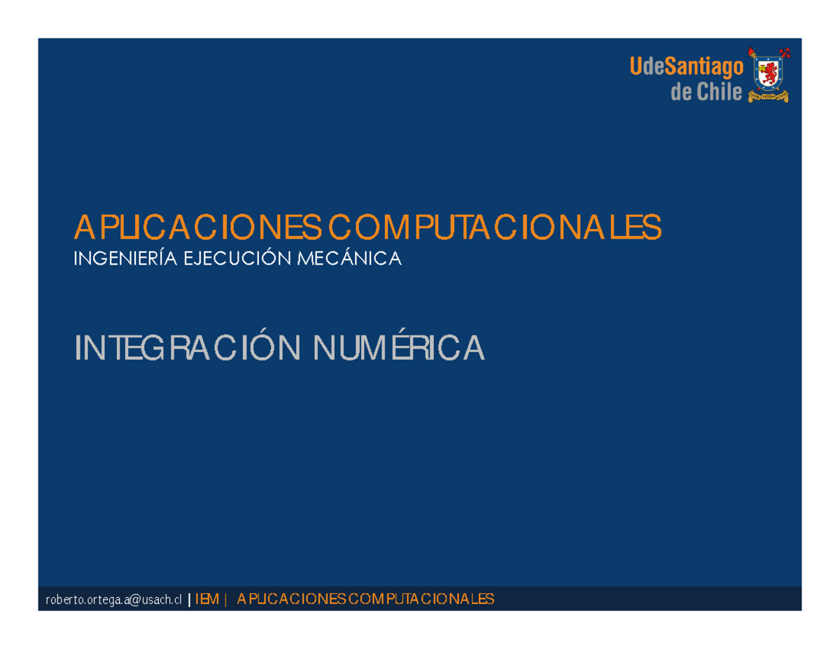 U07 Integracion Numerica - A PLIC A C IO NES C O MPUTA C IO NA LES ...