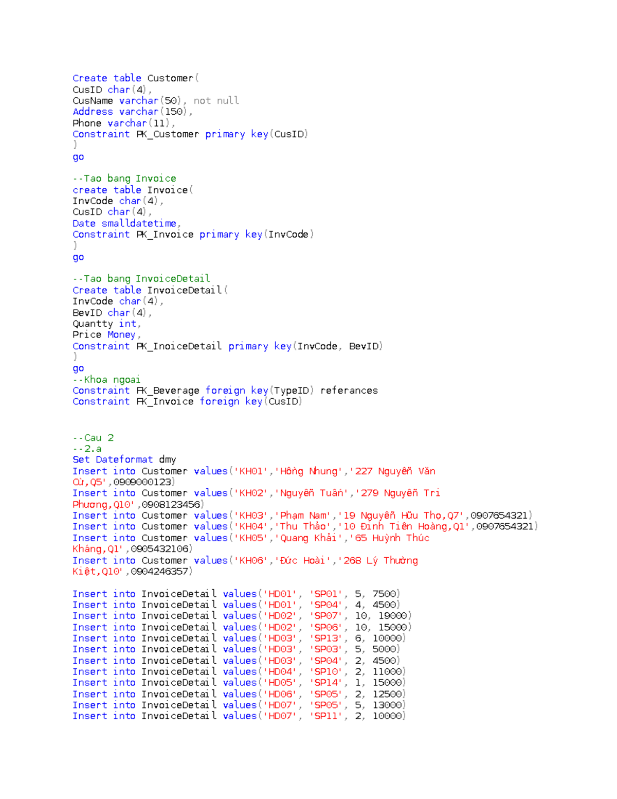 Create table Customer - script CSDL - Create table Customer( CusID char ...