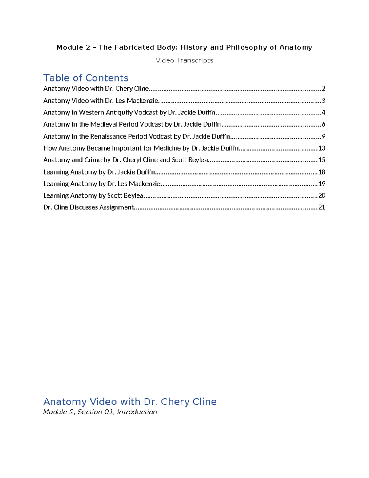 IDIS173 Module 2 Video Transcripts - Module 2 – The Fabricated Body: History and Philosophy of ...