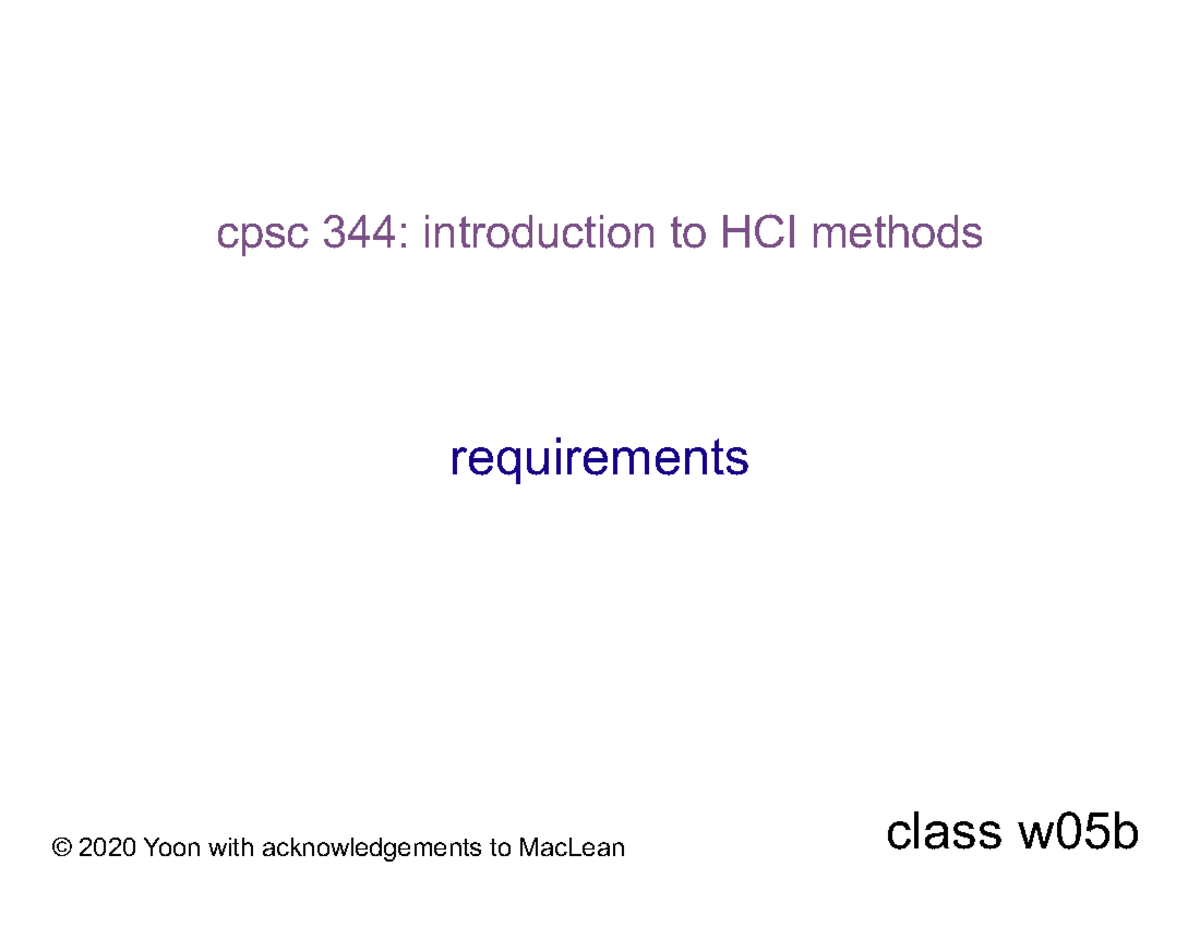 W5 slides - Requirements - requirements class w05b cpsc 344 ...