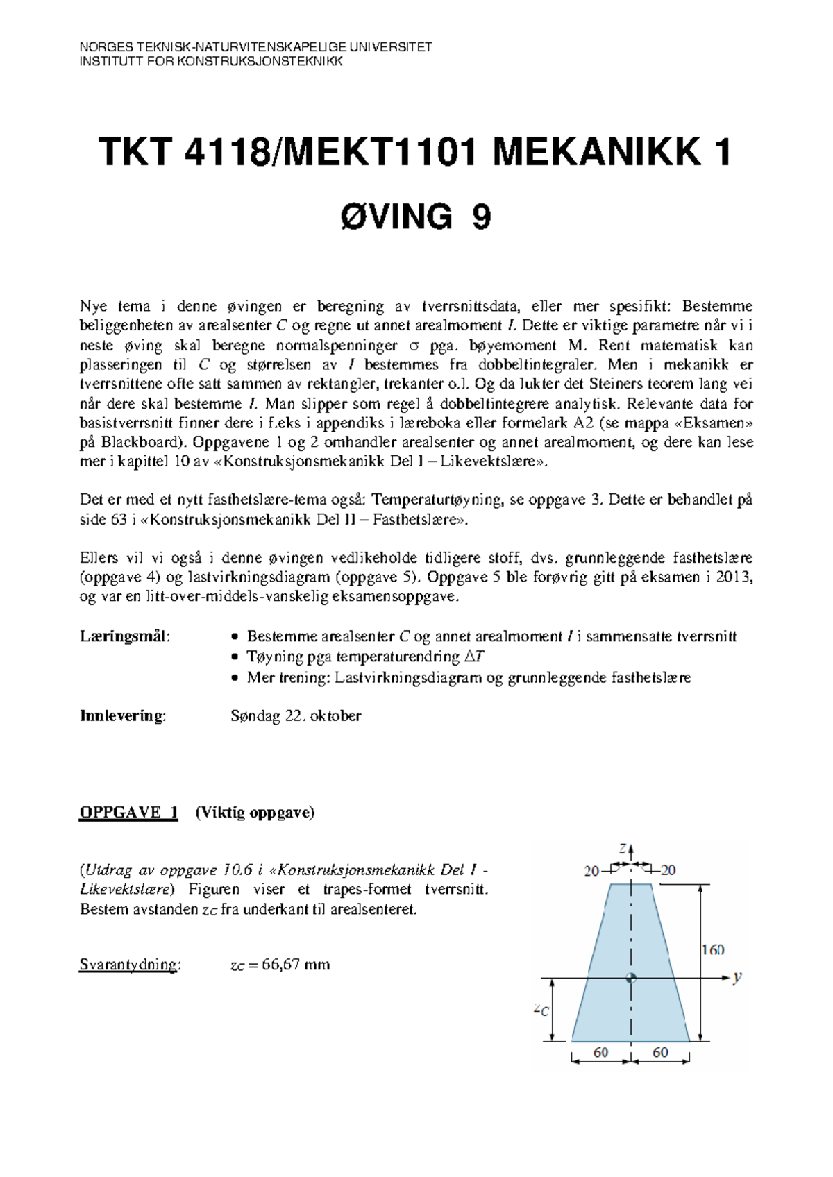 Øving 09 - INSTITUTT FOR KONSTRUKSJONSTEKNIKK TKT 41 1 8/MEKT1101 ...