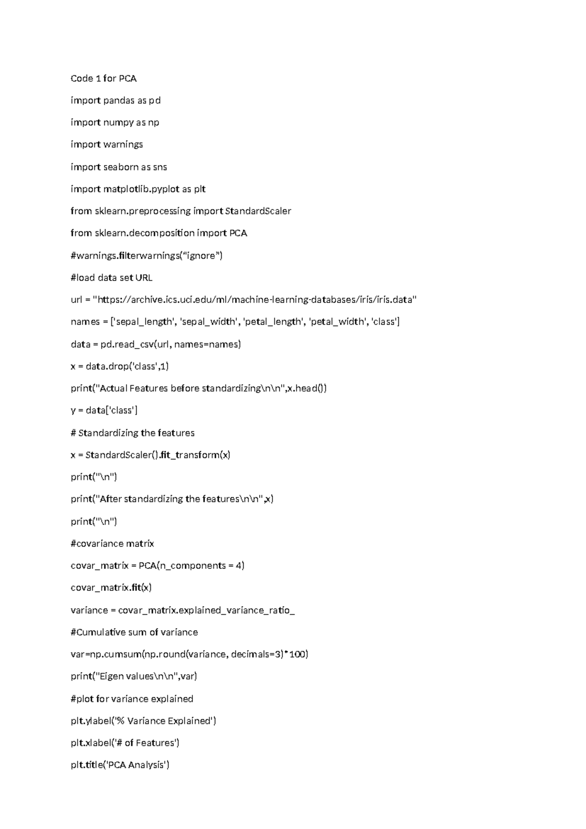 Code for PCA - Assignments - Code 1 for PCA import pandas as pd import numpy as np import ...