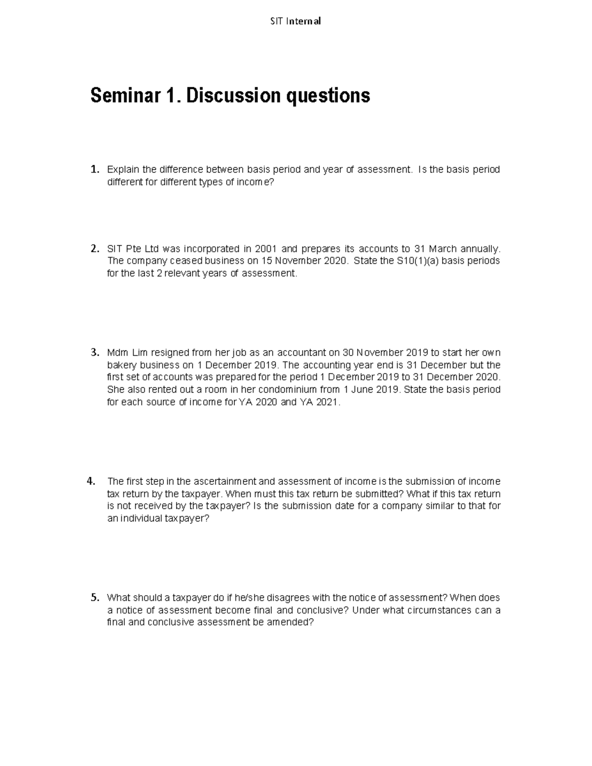 ACC3014 Session 1 Tutorial Questions - SIT Internal Seminar 1. Discussion questions 1. Explain ...