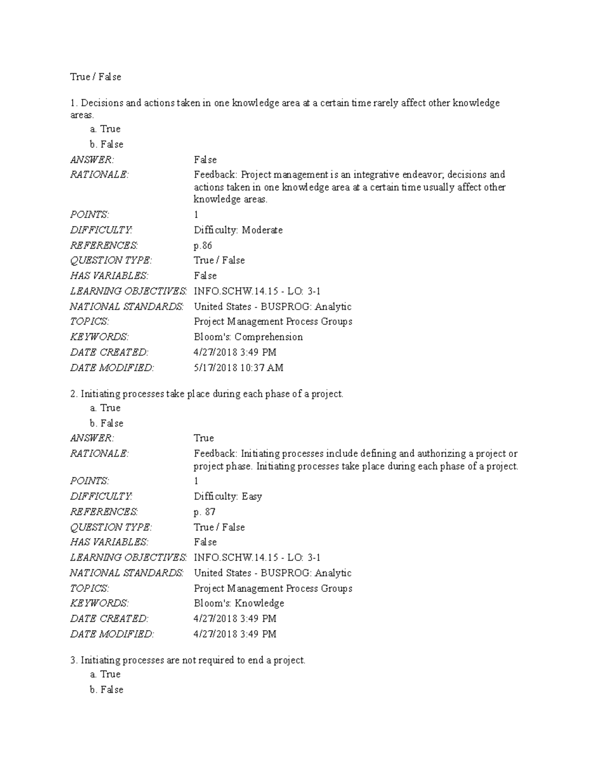 Chapter 3 The Project Management Process Groups True False - True ...
