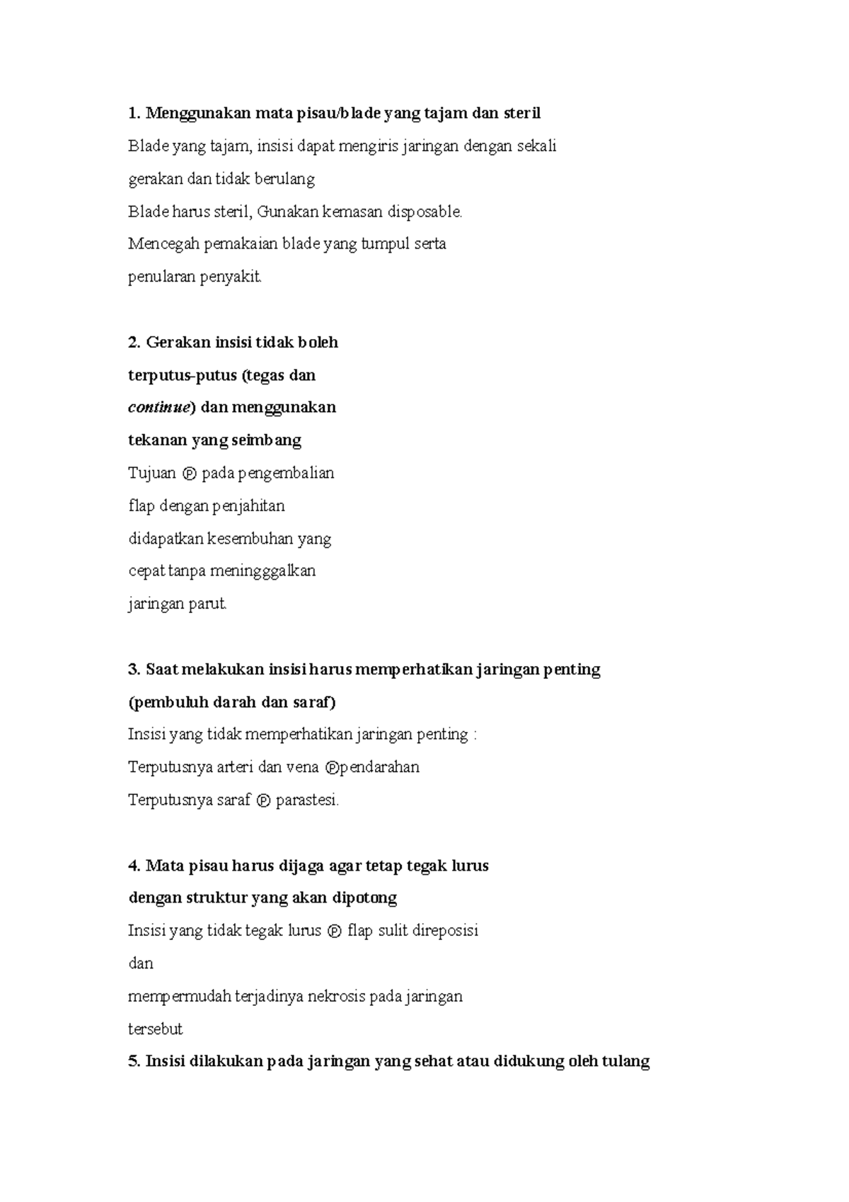 Flap dan insisi - Menggunakan mata pisau/blade yang tajam dan steril ...